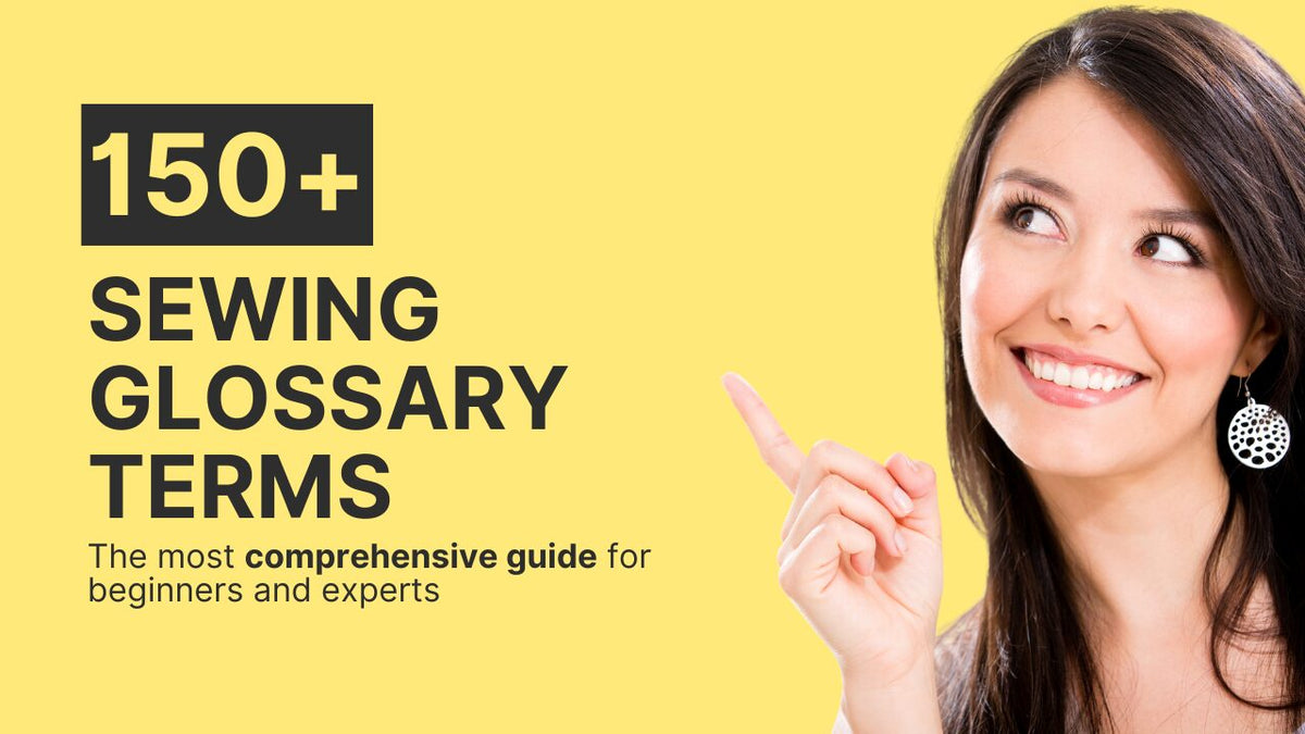 150+ Essential Sewing Glossary Terms: A Comprehensive Guide for Beginn ...