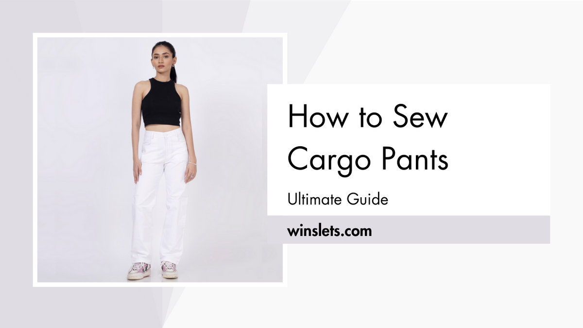 How to Sew Cargo Pants: Step-by-Step Tutorial – Winslet's Sewing Patterns